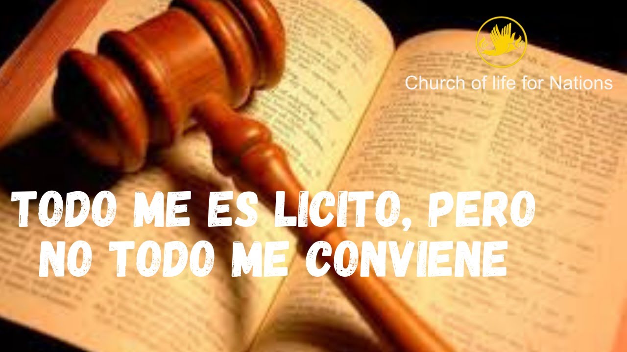 Todo me es licito, pero no todo me conviene| Devocional Martes - YouTube