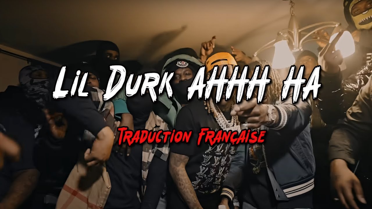 Lil Durk - AHHH HA Traduction Française - YouTube