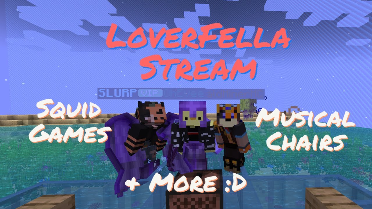 Weekend LoverFella Stream / Squid Games in MC :) - YouTube