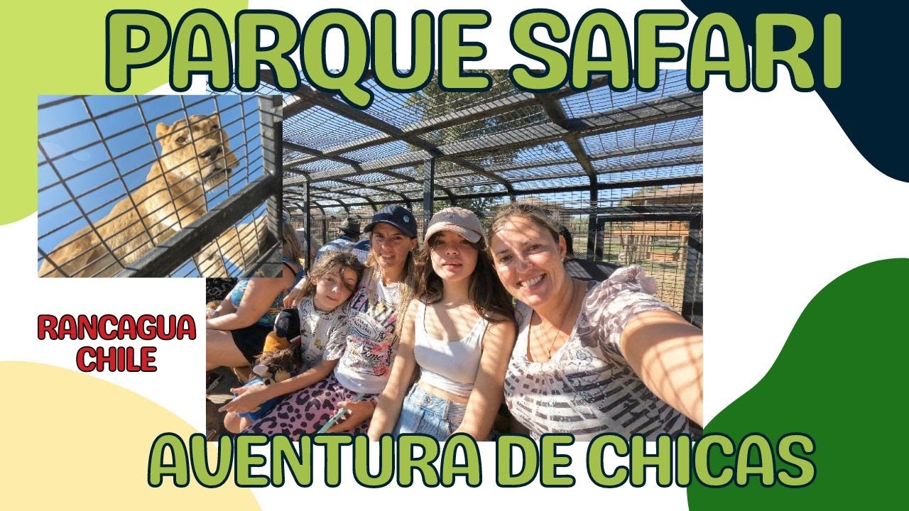 PARQUE SAFARI - UNA AVENTURA SALVAJE - RANCAGUA, CHILE - YouTube
