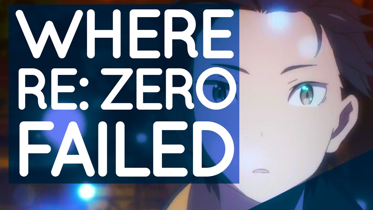 Where Re: Zero Failed - YouTube