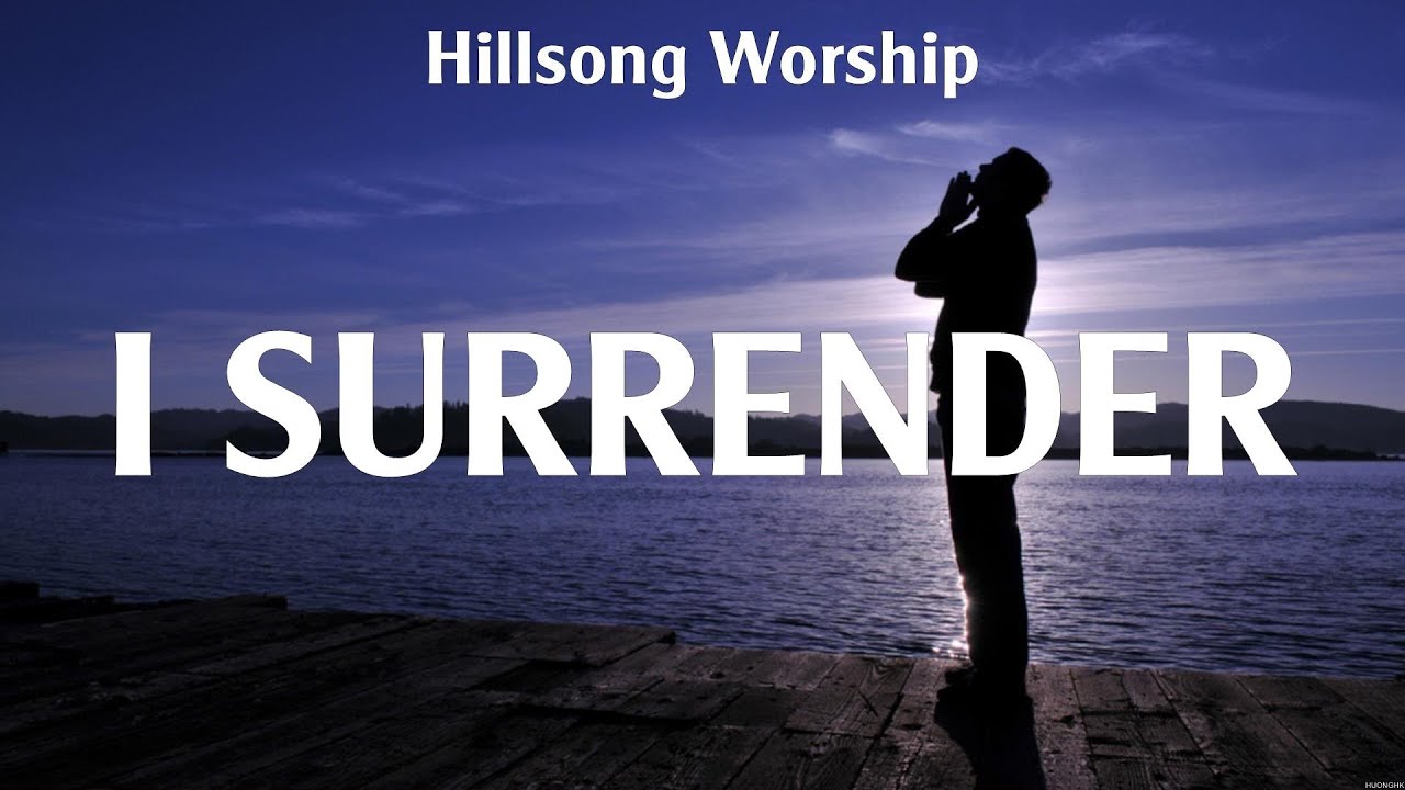 Hillsong Worship - I Surrender (Lyrics) Elevation Worship, Hillsong ...