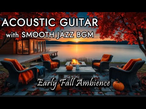 Relaxing Early Autumn Acoustic Guitar & Smooth Piano Jazz in Coffee Shop Ambience Work, Study ...