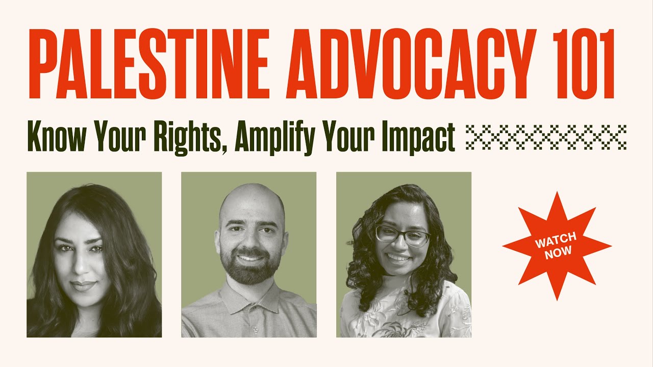 Palestine Advocacy 101 Webinar: Know Your Rights, Amplify Your Impact - YouTube