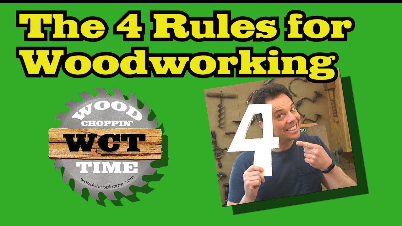 4 Rules for Woodworking You MUST Follow - YouTube