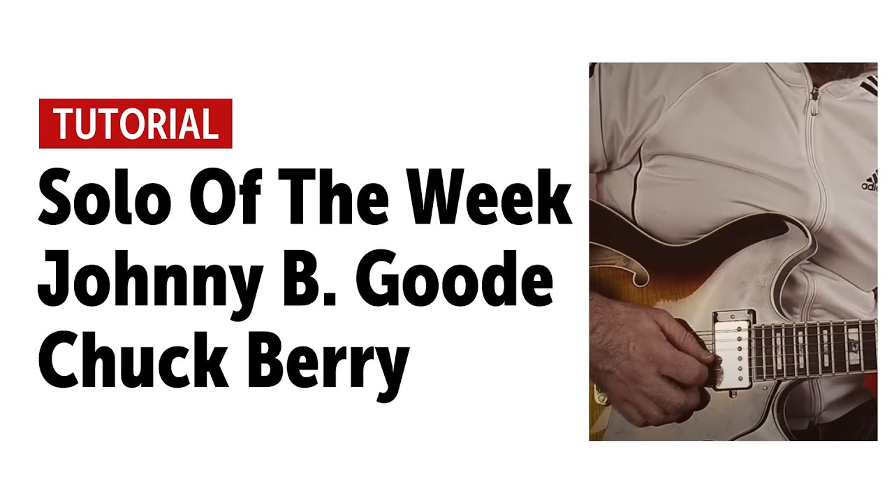 Best Guitar Solos: Johnny B. Goode - Chuck Berry (Tabs in Link below ...