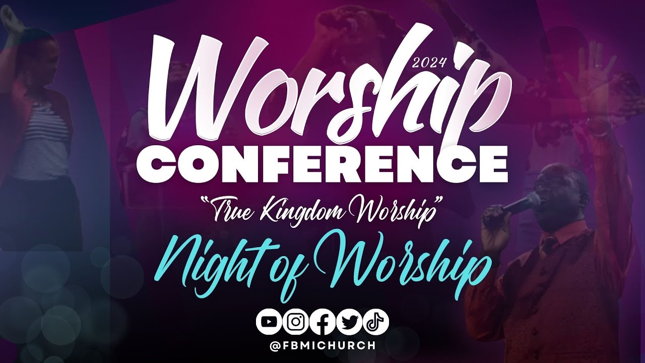 "True Kingdom Worship" Worship Conference | Night of Worship | 2024 ...