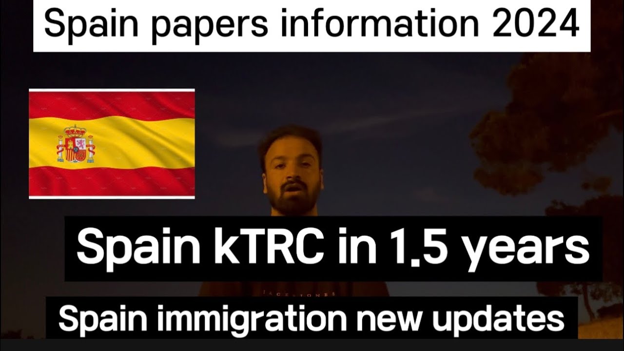 Spain papers information update / Spain immigration new updates 2024 ...