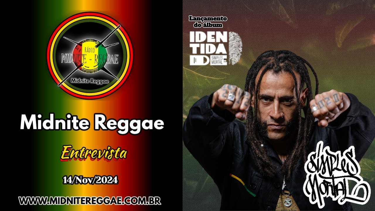 Midnite Reggae Entrevista “SIMPLES MORTAL” 14.11 #151 #reggae - YouTube