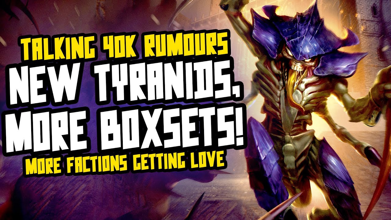 More TYRANID Rumours! FARSIGHT & SNIKROT Box Rumours! - YouTube