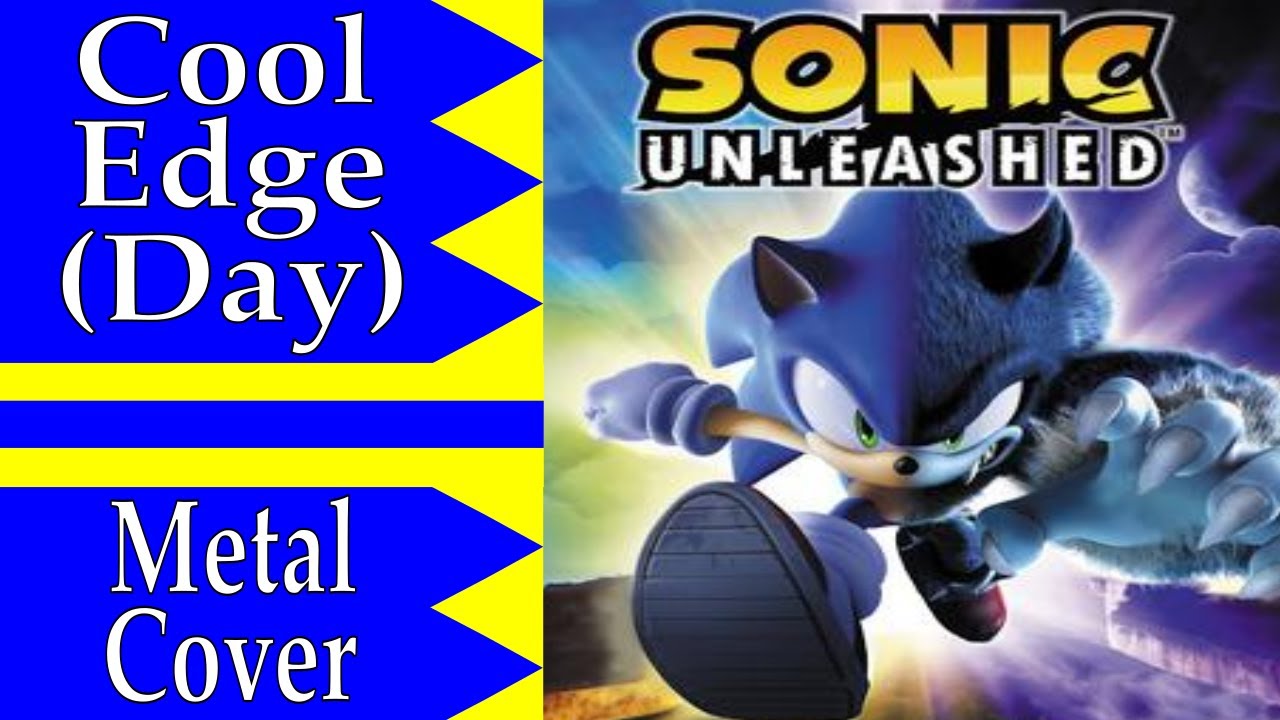 Cool Edge (Day) - Sonic Unleashed (Metal Cover) - YouTube