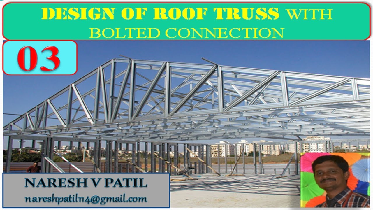 DESIGN OF ROOF TRUSS WITH BOLTED CONNECTION - 03 - YouTube