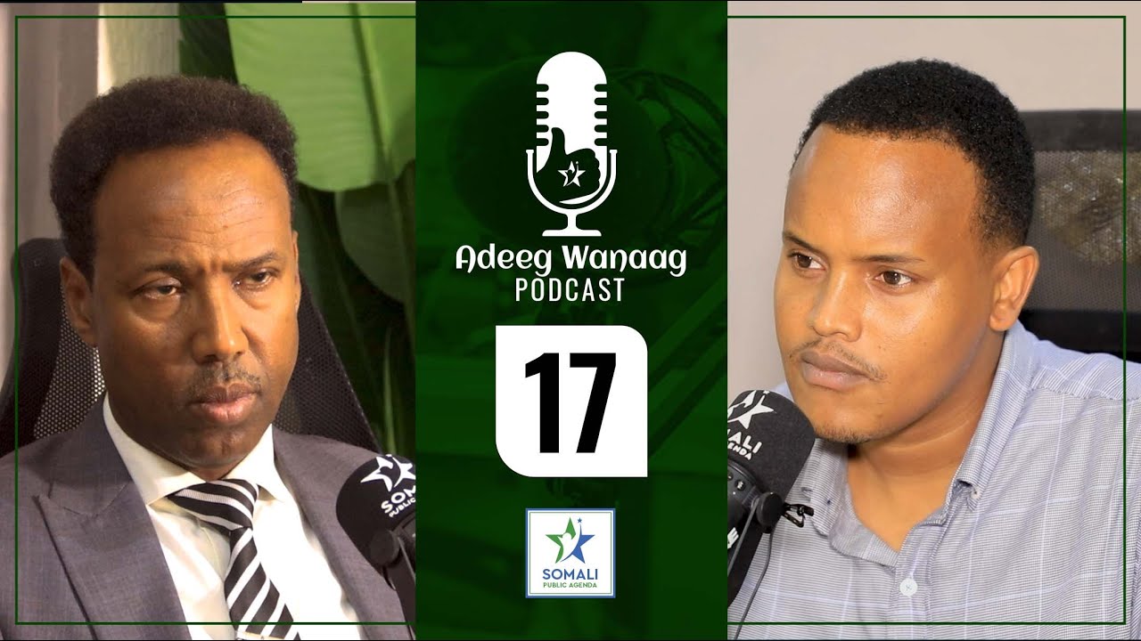 E17. Adeeg Wanaag Podcast I Saameynta Isbeddelka Cimilada ee Soomaaliya ...