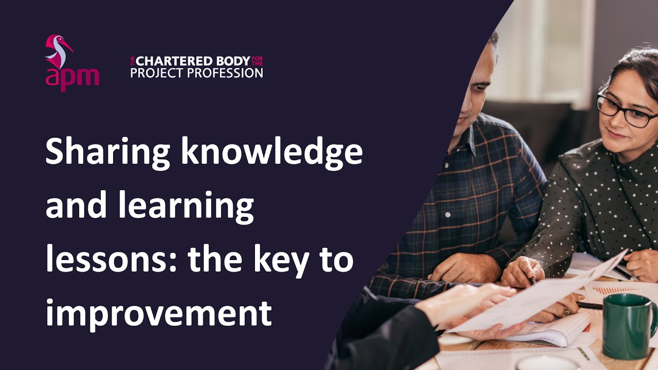 Improving projects by sharing knowledge and learning lessons - YouTube