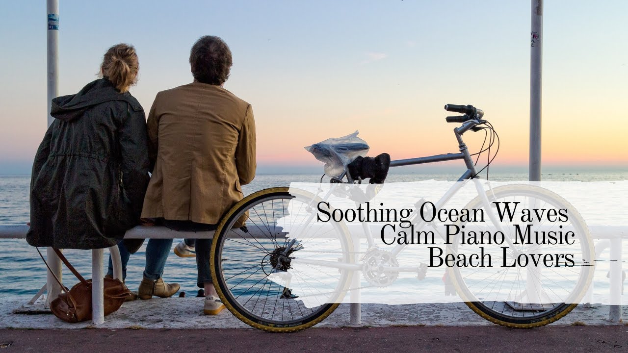 Crashing Ocean Waves Piano Music Beach Sounds Sleep Meditation Music ...