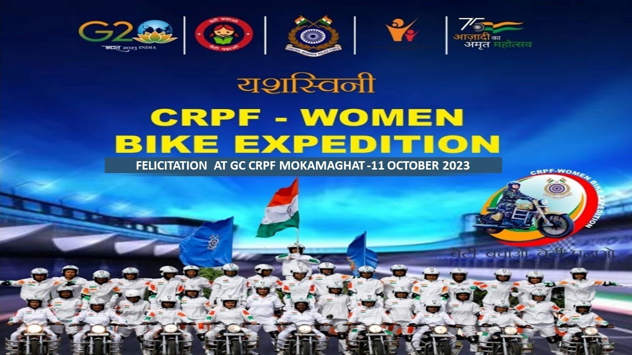 FELICITATION AT GC CRPF MOKAMAGHAT FOR CRPF WOMEN BIKE EXPEDITION-2023 ...