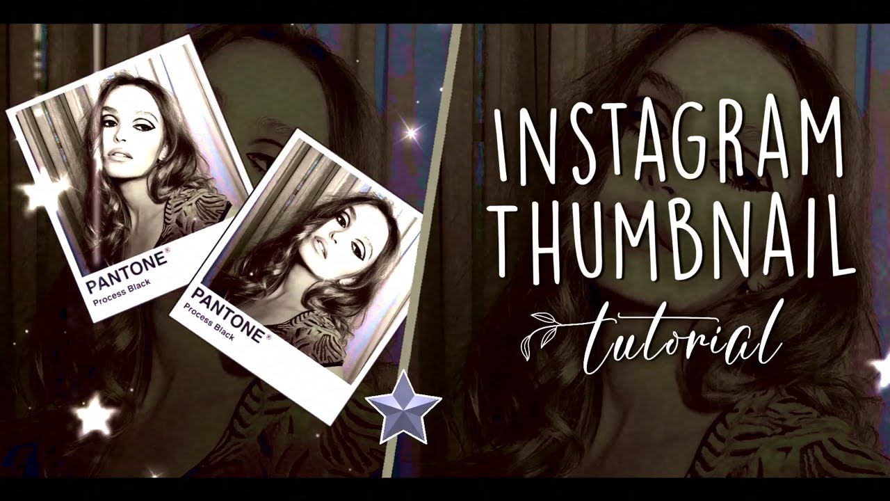 INSTAGRAM THUMBNAILS FOR EDITS! *tutorial* - YouTube