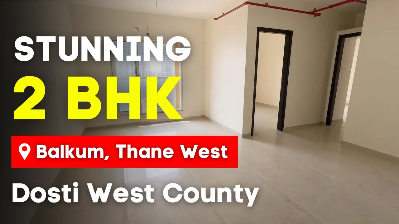 Stunning 2 BHK at Dosti West County | Balkum, Thane | Luxury Apartments ...