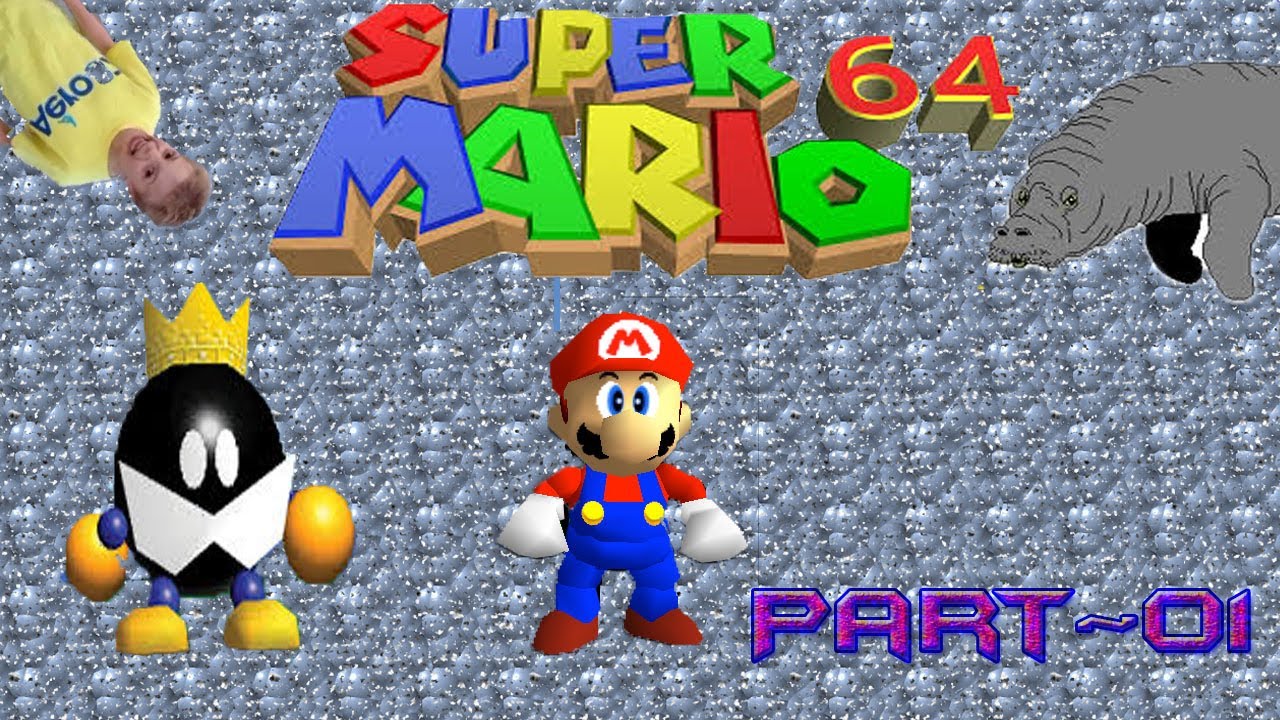 Super Mario 64 Part 01 King Bob-omb and Crusty Manatees! - YouTube