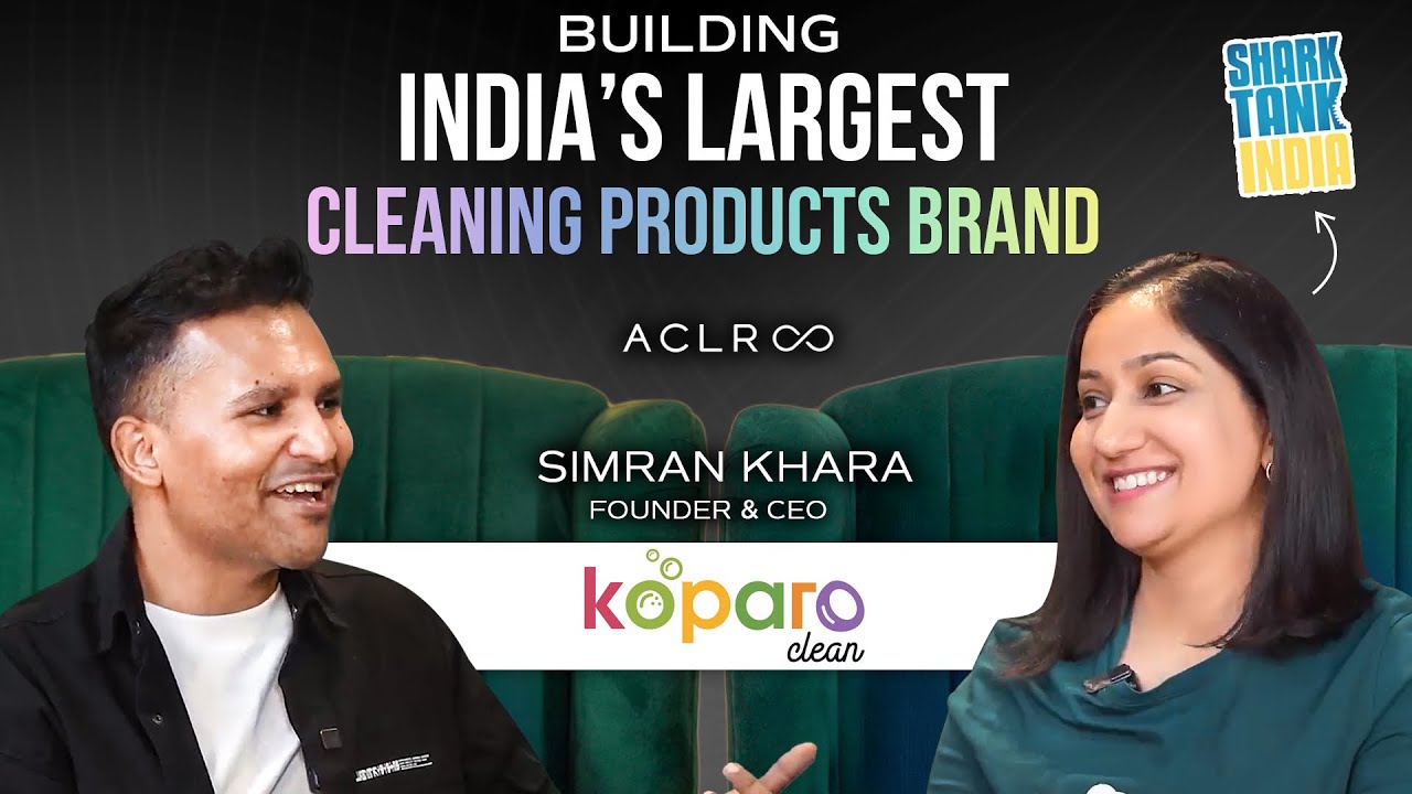 Building India’s Largest Cleaning Products Brand. Ft. Simran Khara ...