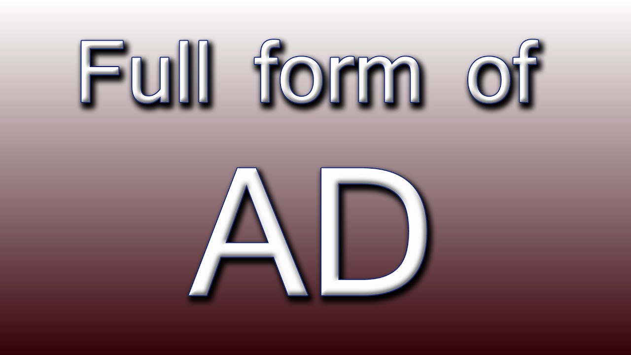 Full Form Of AD YouTube Full Form Of AD YouTube