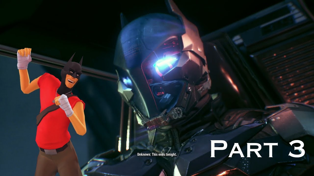 [TF2 AI] Scout Plays Batman Arkham Knight Part 3 - YouTube