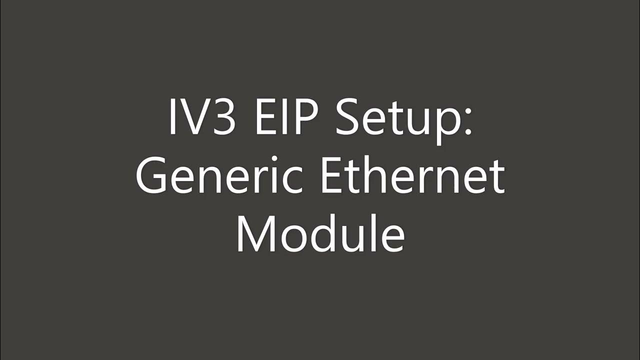 IV3 Vision Sensor Support | Ethernet IP Setup | Generic Ethernet Module ...
