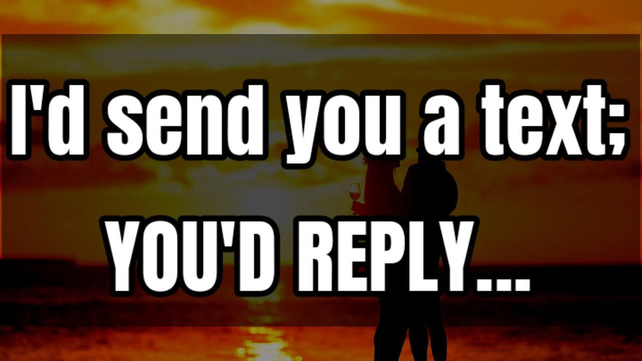 Love poems 😘💝 || I'd send you a text; You'd reply...💌🥰🫂 || - YouTube