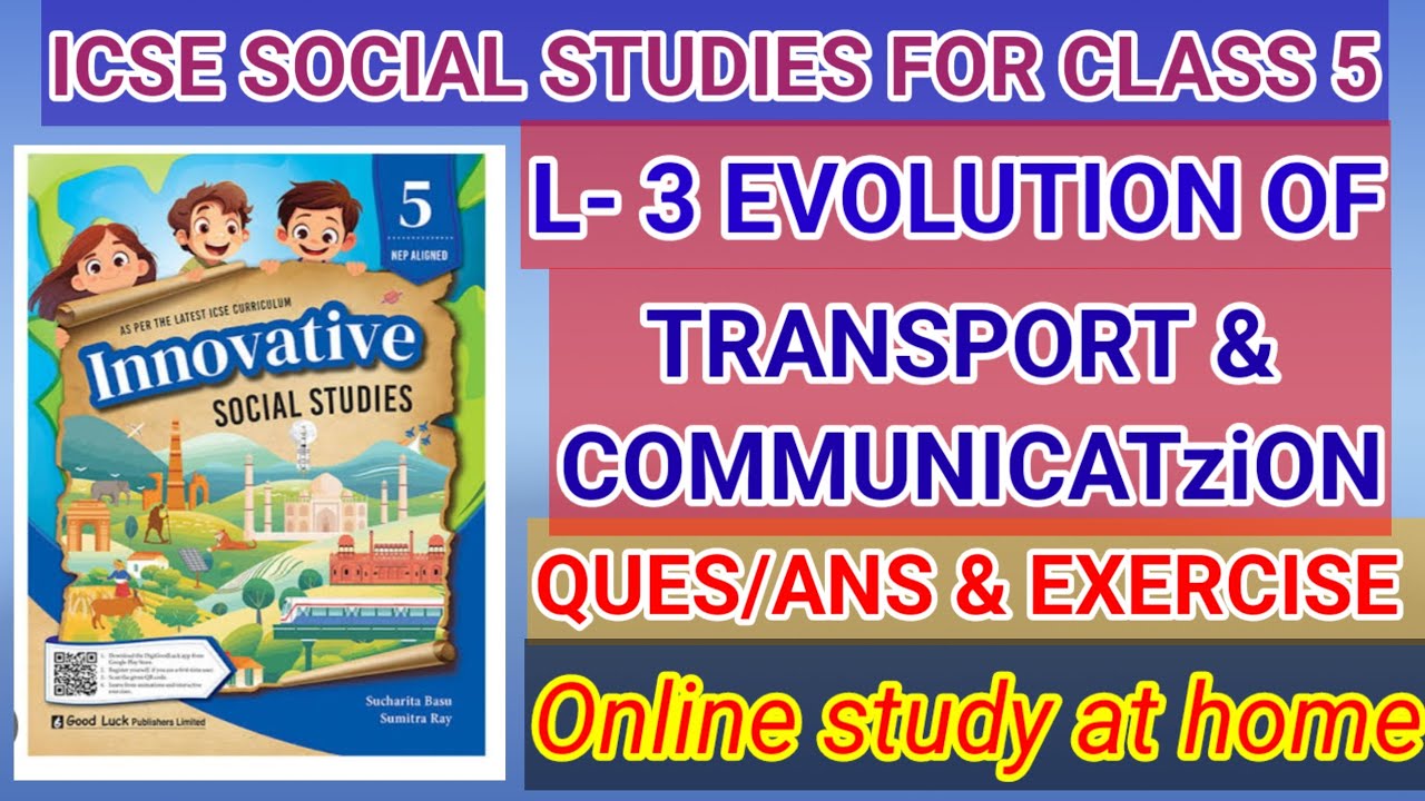 ICSE SOCIAL STUDIES|CLASS 5|LESSON 3| EVOLUTION OF TRANSPORT ...