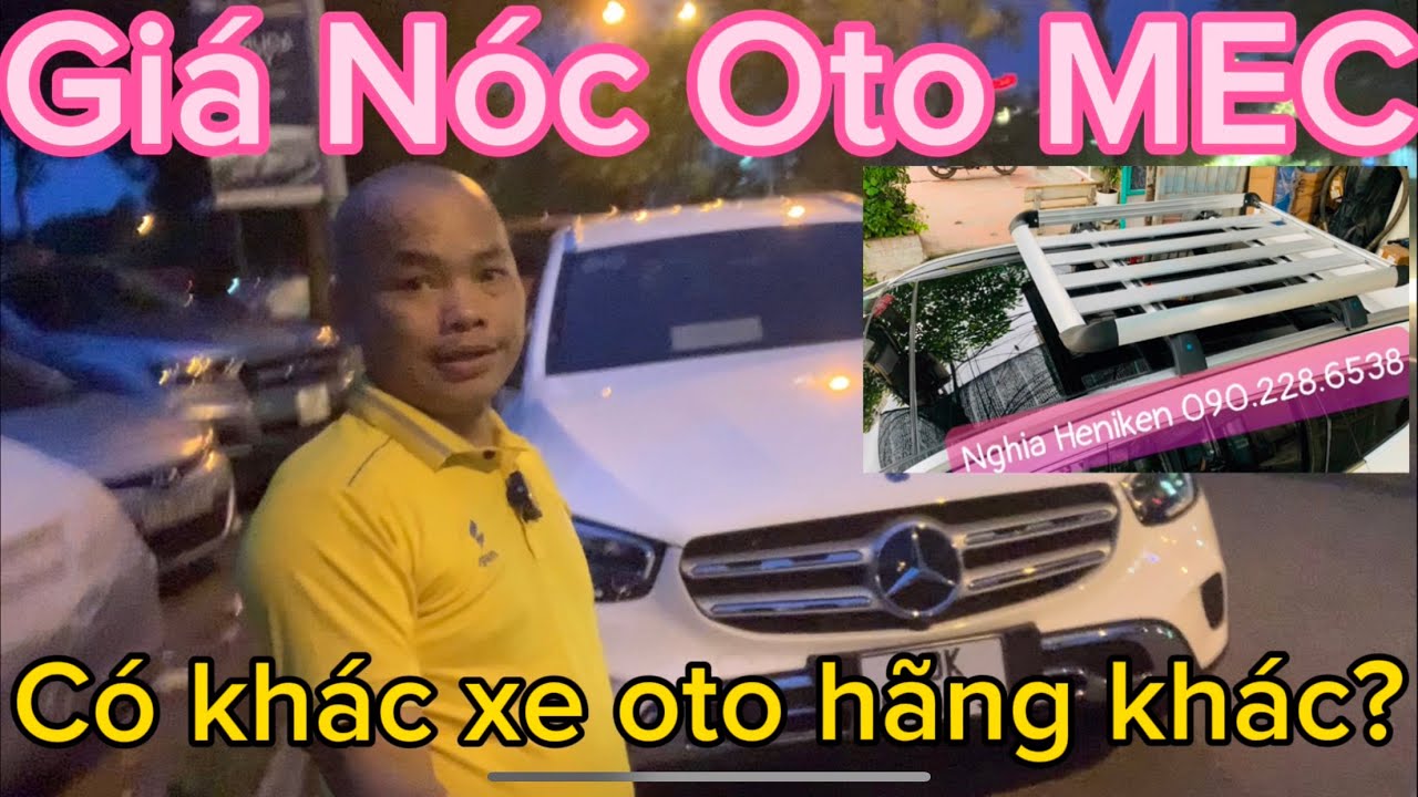 Giá nóc Oto MEC GLC200 khác giá nóc oto hãng khác không? #Giá_Nóc_oto ...