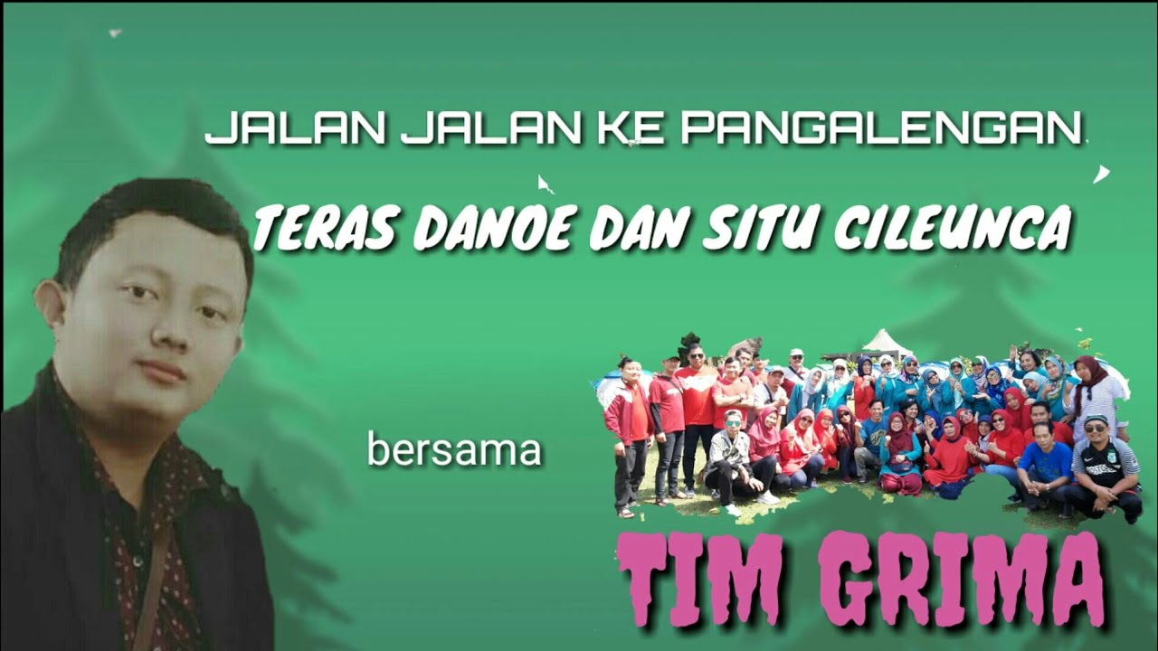 JALAN-JALAN#3: EXPLORE TERAS DANOE DAN SITU CILEUNCA PANGALENGAN ...