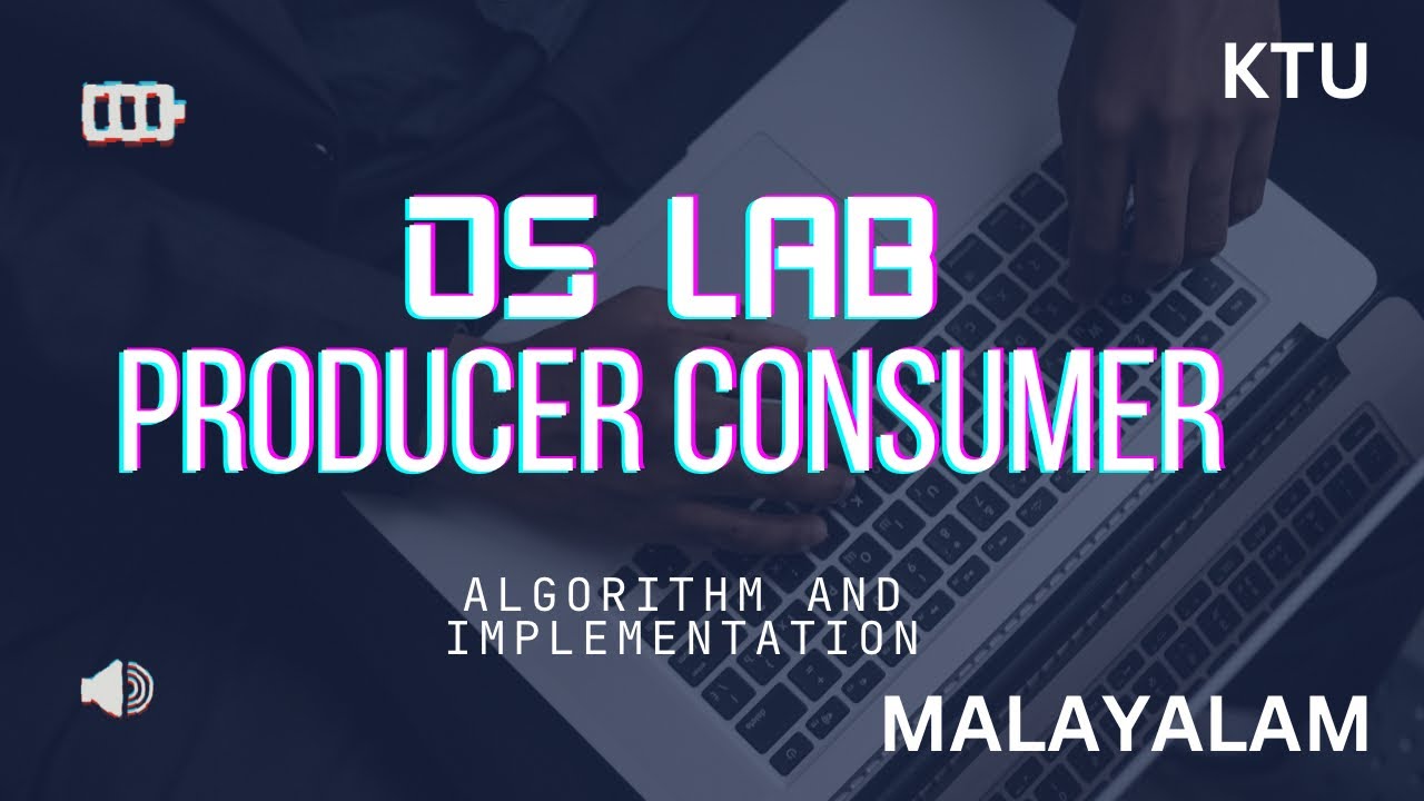 Producer Consumer Problem Algorithm Implementation In C Operating Systems Lab Ktu