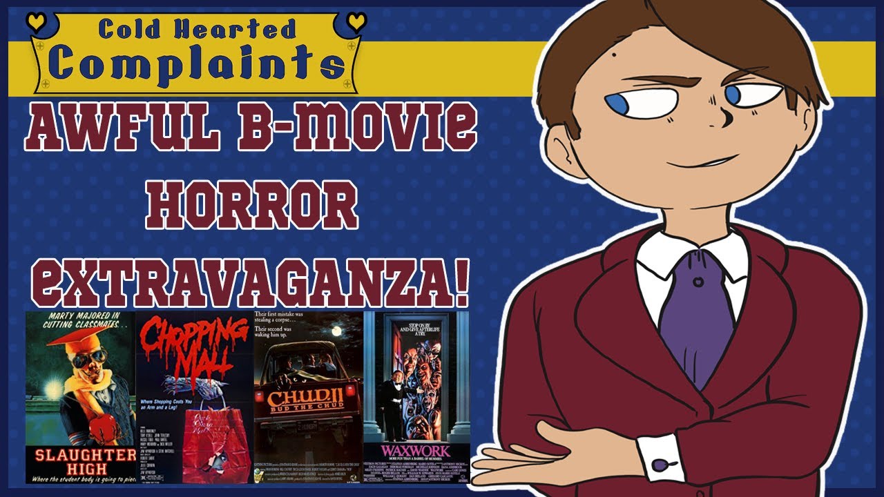 B-Movie Horror Extravaganza! - Cold Hearted Complaints - YouTube