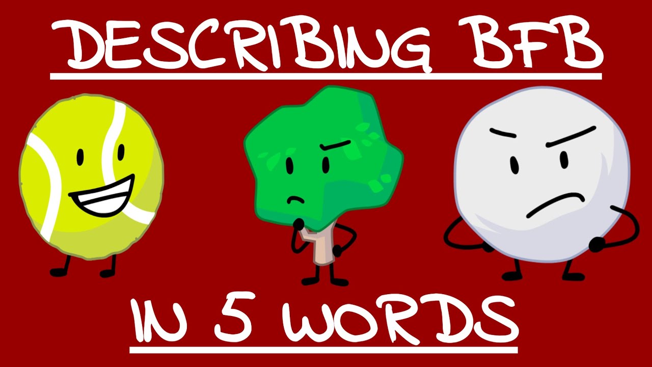 Describing EVERY BFB/TPOT Character In 5 Words - YouTube