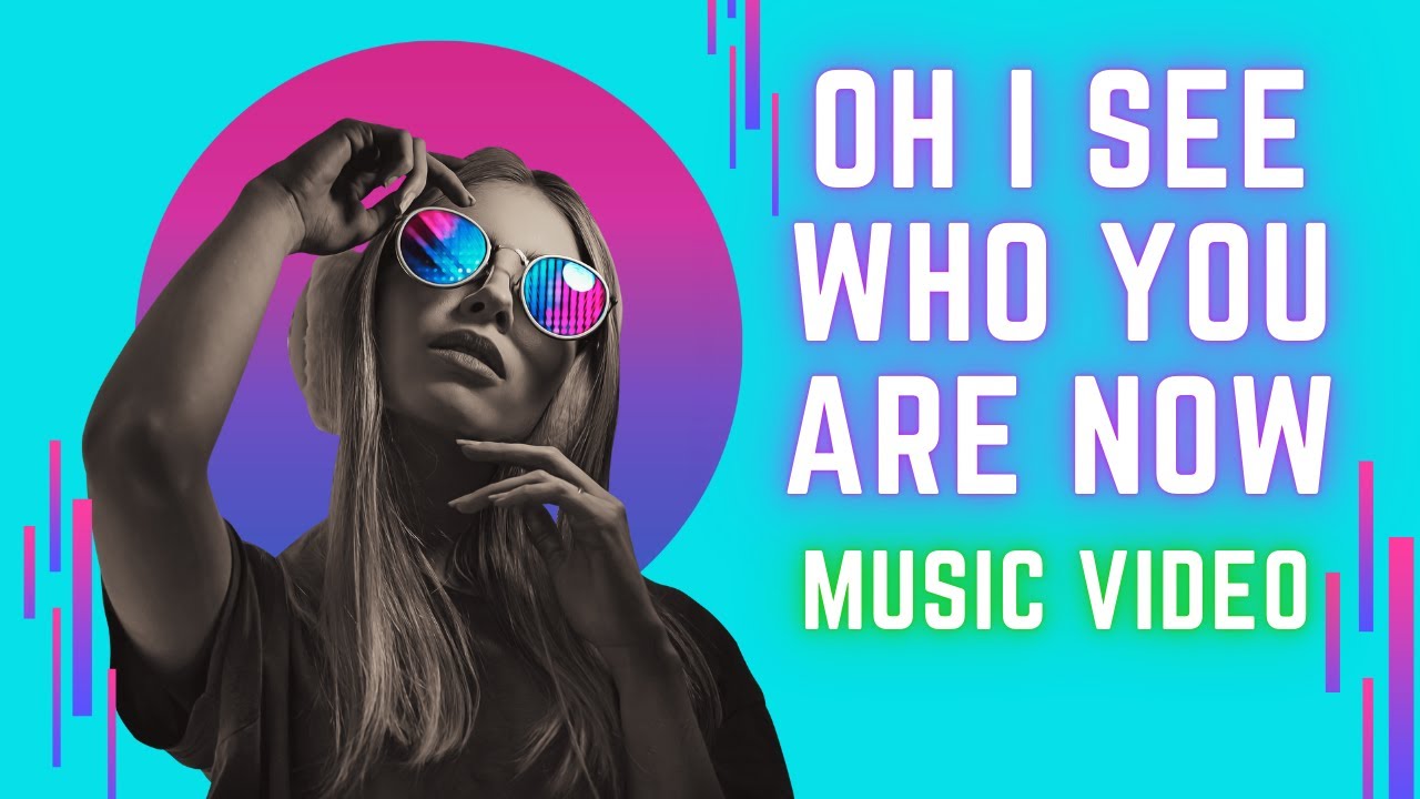 Oh I See Who You Are Now - Music Video - YouTube
