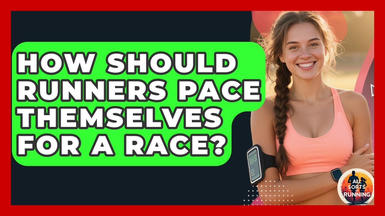 How Should Runners Pace Themselves For A Race? - All Sorts Of Running ...