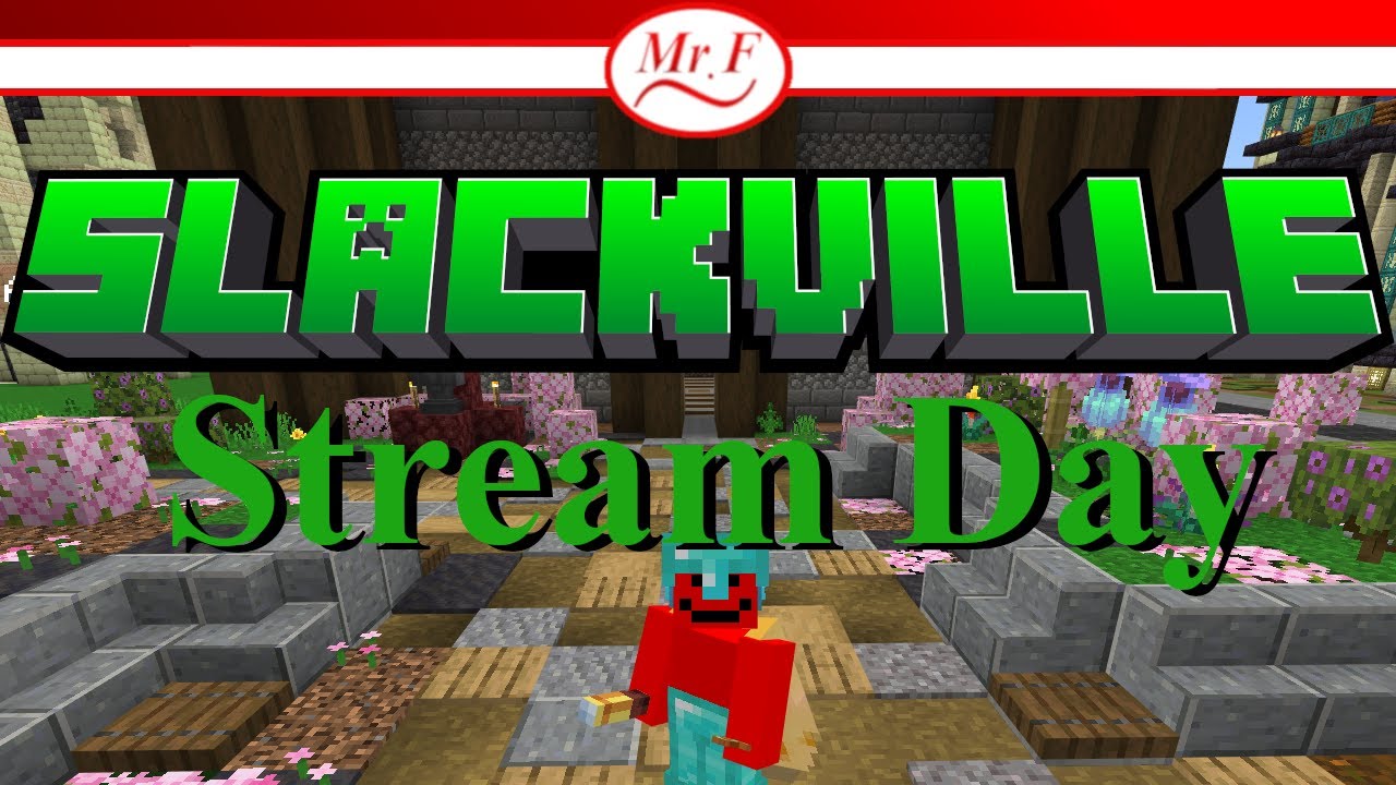Minecraft: SlackVille SEASON 3, FIRST STREAM! Stream Weekend Day 2 ...