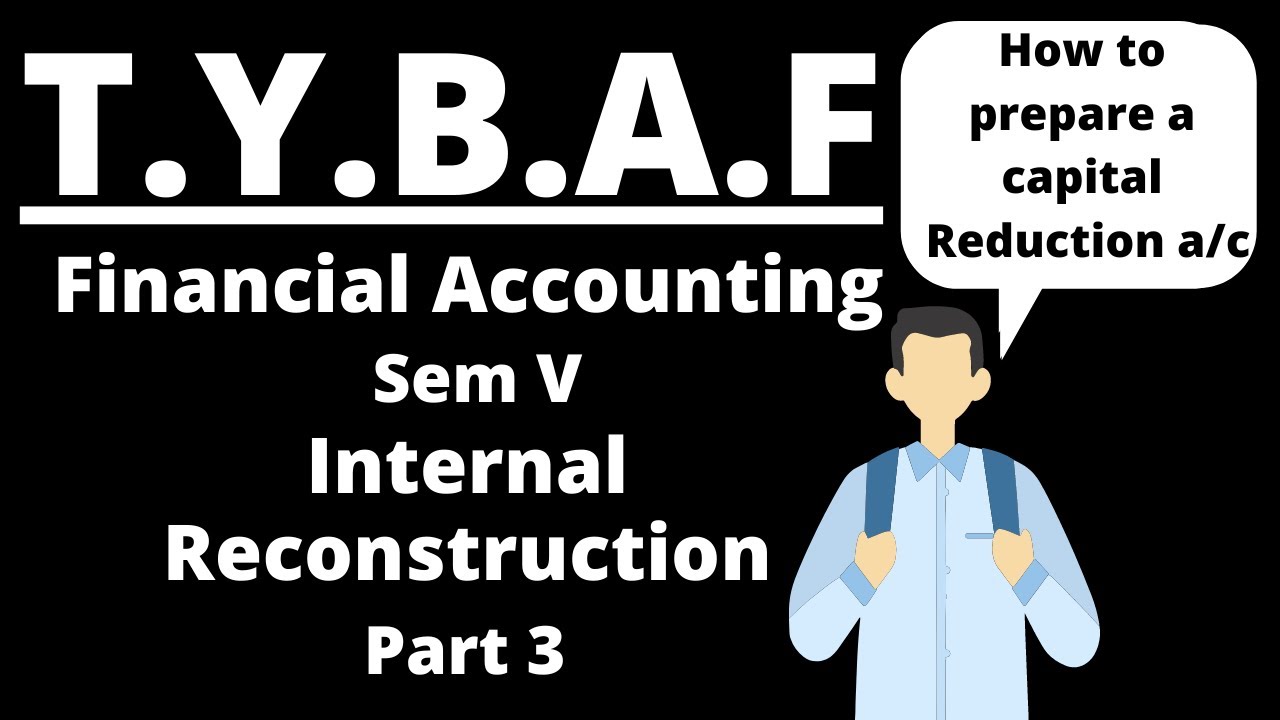 Internal Reconstruction | Preparation Of Capital Reconstruction account ...
