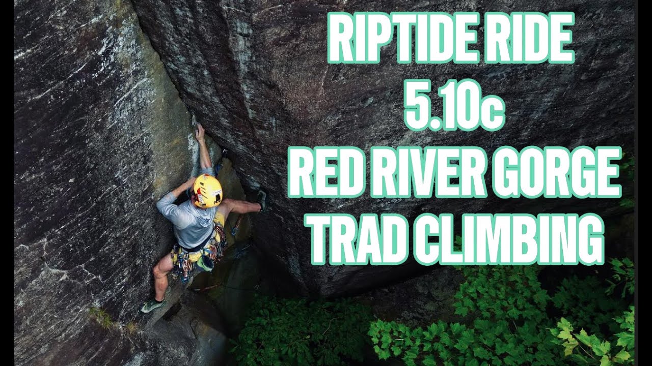 Red River Gorge Trad Climbing: Riptide Ride 5.10c - YouTube