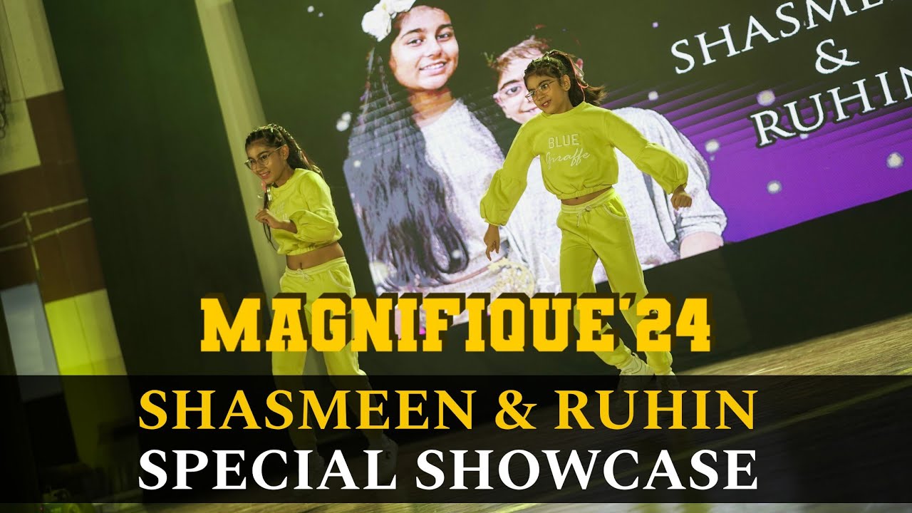 SHASMEEN & RUHIN | Special Showcase | Magnifique'24 | Dance Fun - YouTube