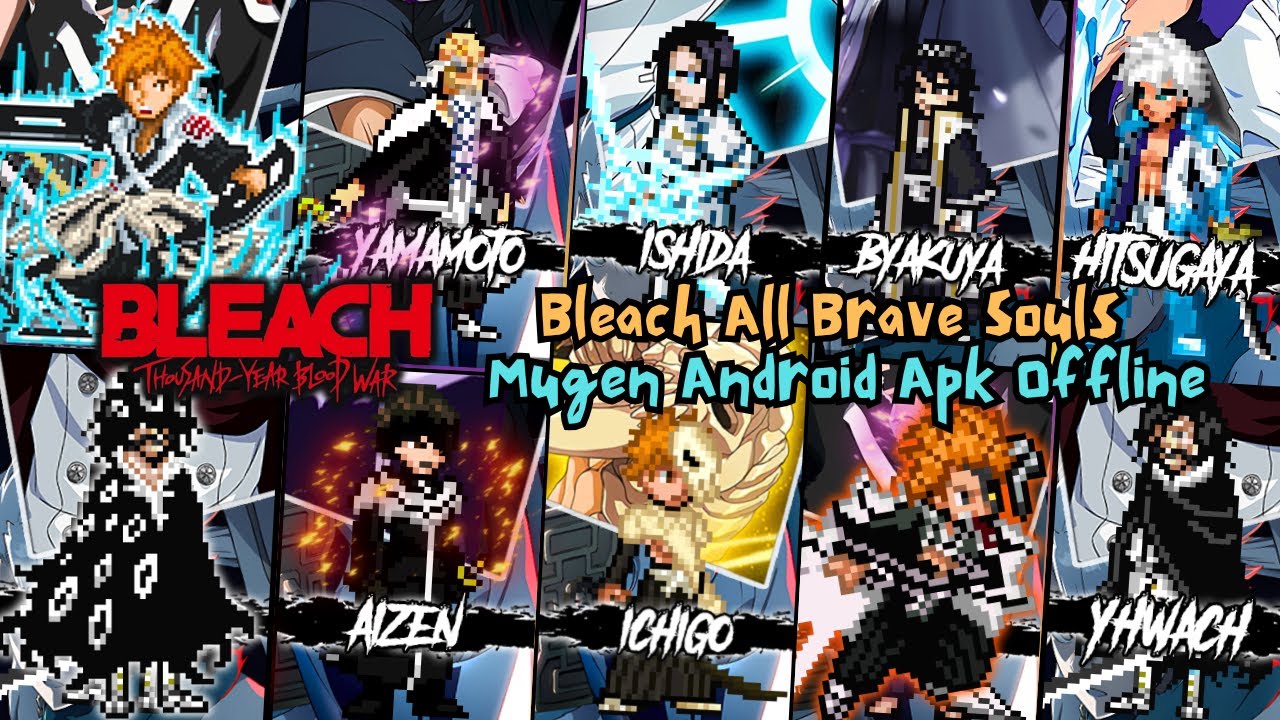 RELEASE‼️ BLEACH All Brave Souls Mugen Android OFFLINE - Full 150 ...