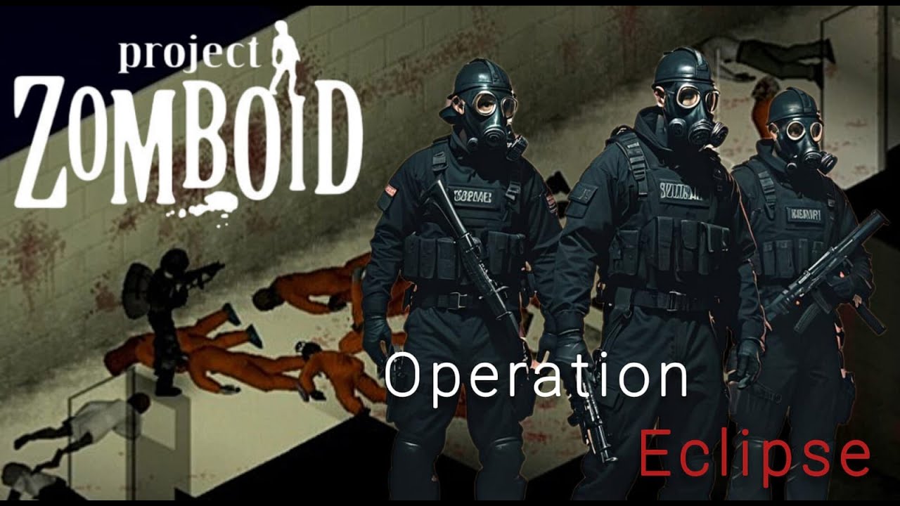 Project Zomboid "Operation Eclipse" | Surviving the Apocalypse - YouTube