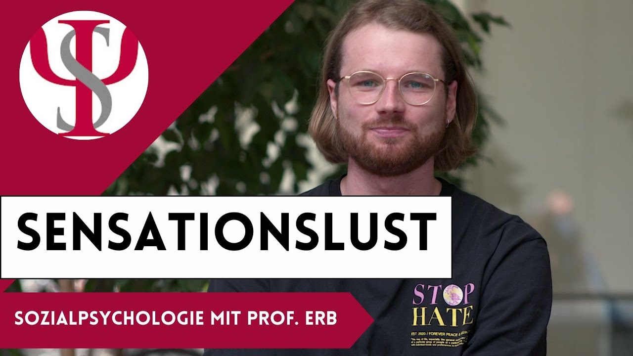 Sensationslust | Sozialpsychologie mit Prof. Erb - YouTube