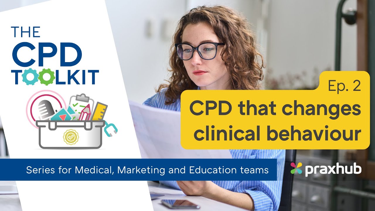 CPD that changes clinical behaviour - The CPD Toolkit Episode 2 - YouTube