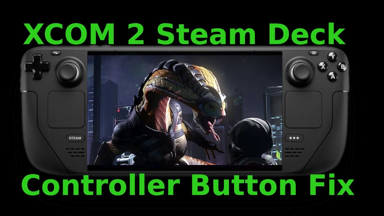 XCOM 2 Steam Deck Controller Input Fix - YouTube