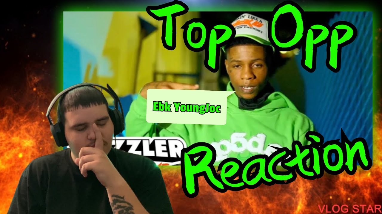 Ebk YoungJoc - Top Opp[Offical Music Video] Reaction🔥‼️ - YouTube