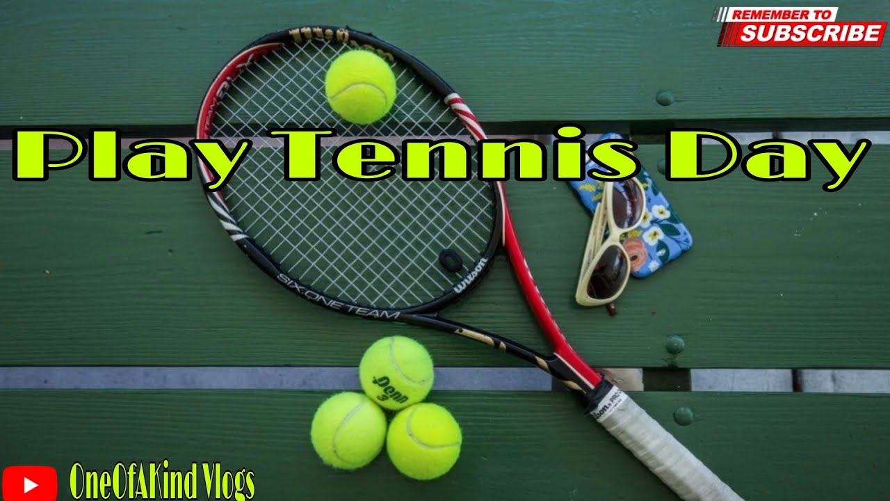 Play Tennis Day - YouTube