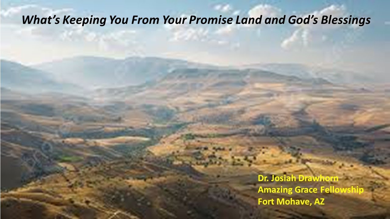 What's Keeping You From Your Promise Land And God's Blessings I Dr ...
