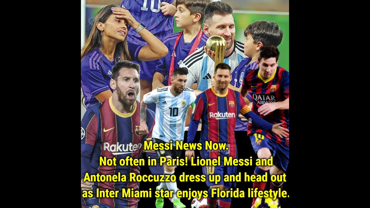 Messi News Now Not often in Paris! Lionel Messi and Antonela Roccuzzo ...