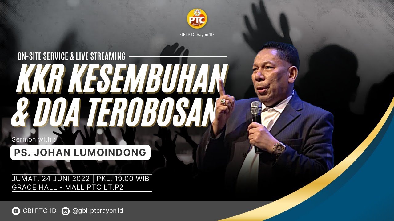 KKR KESEMBUHAN & DOA TEROBOSAN | PDT. JOHAN LUMOINDONG | 24 JUNI 2022 ...